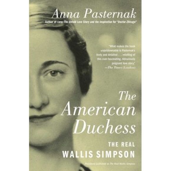 Anna Pasternak | Other | The American Duchess The Real Wallis Simpson ...